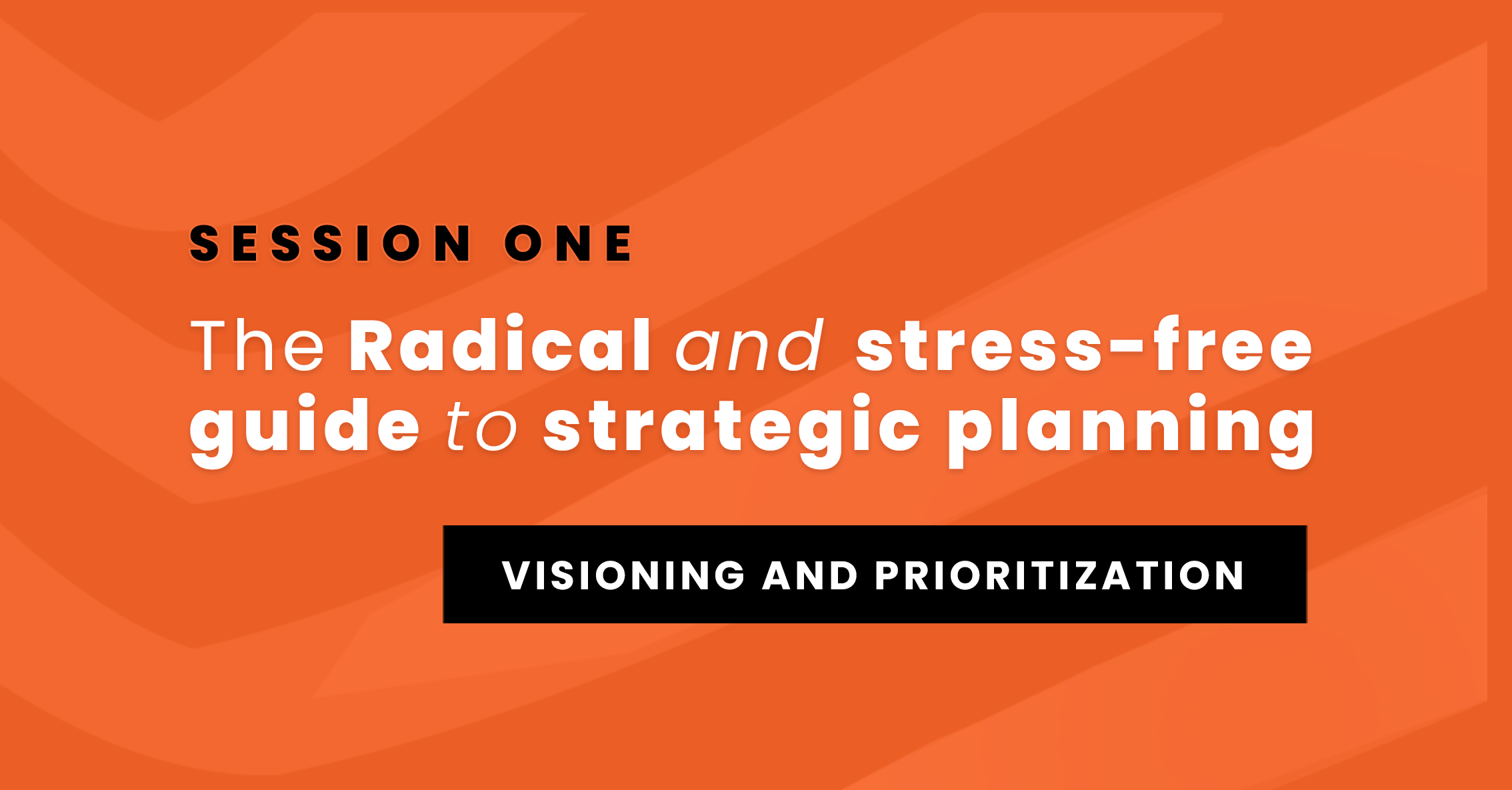 The Radical Guide to Strategic Planning: Prioritization | Wellspring